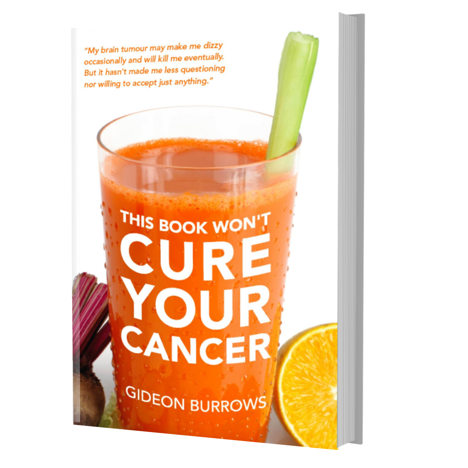 This Book Won’t Cure Your Cancer – Gideon Burrows