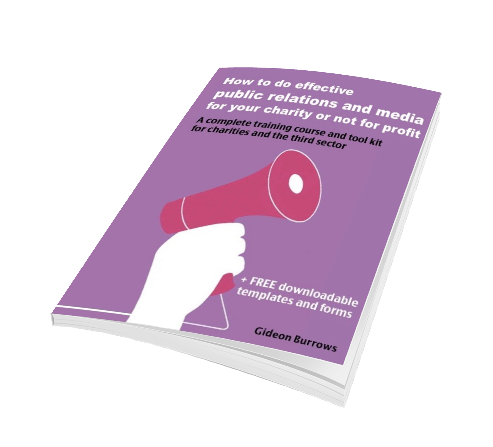 How to do effective public relations for your charity – Gideon Burrows